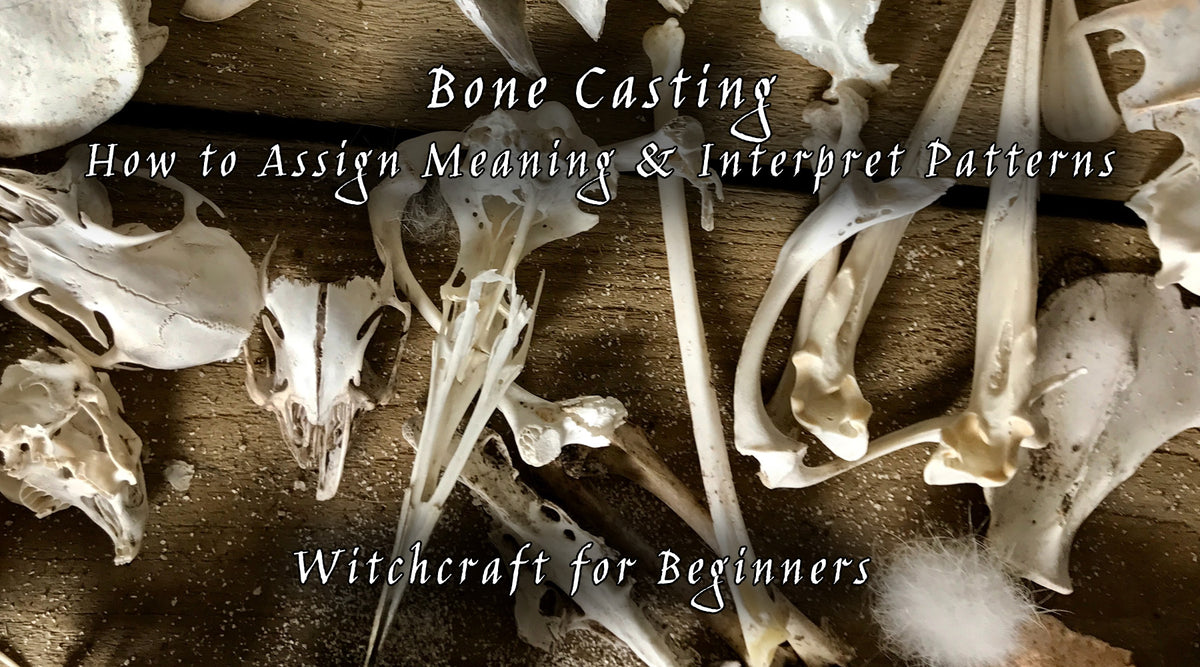 Bone Casting: How to Assign Meaning & Interpret Patterns – SpellCloth
