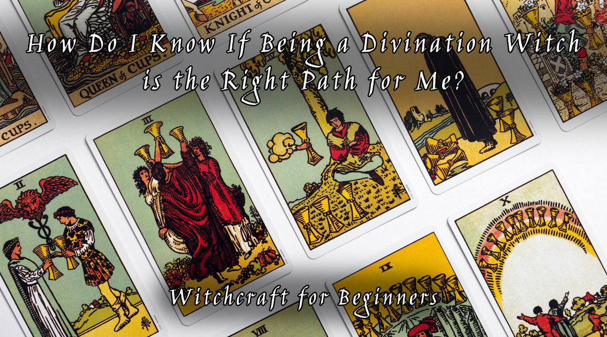 How Do I Know If Being a Divination Witch is the Right Path for Me ...